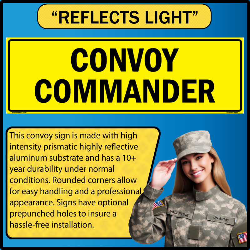 US Military Convoy Sign, Convoy Commander, Alum HIP 0.063 - 50" X 16 ...